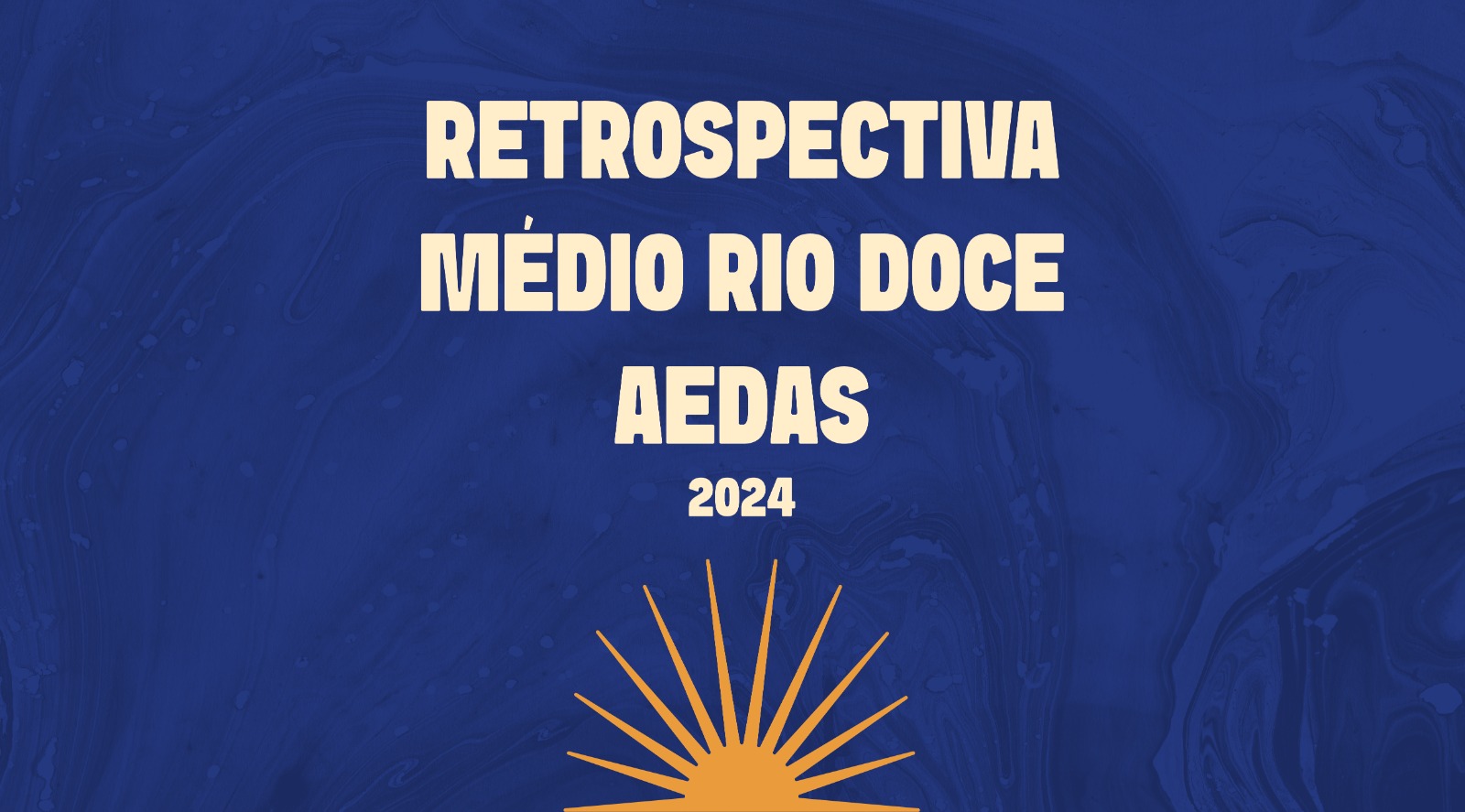 Retrospectiva 2024: Médio Rio Doce - Aedas